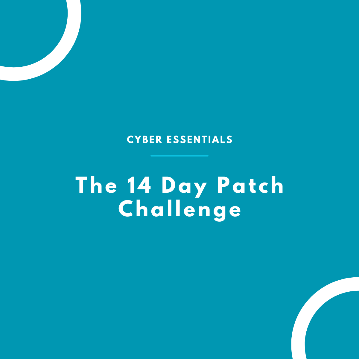 Cyber Essentials – The 14 Day Patch Challenge - ITB Cyber Solutions