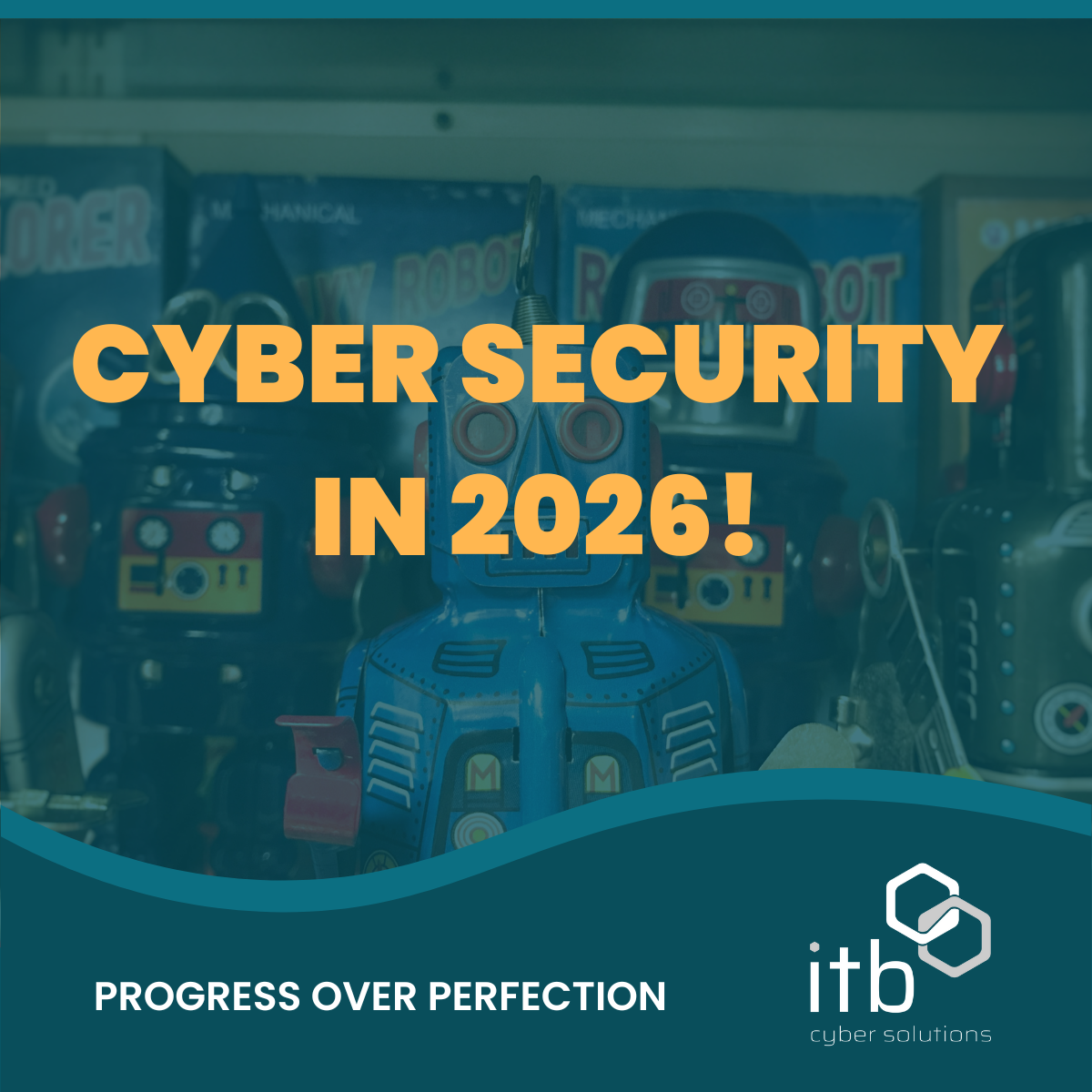 Cyber Security in 2026 - ITB Cyber Solutions